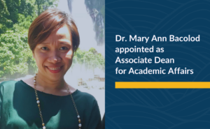 Dr. Mary Ann Bacolod appointed as Associate Dean for Academic Affairs ...